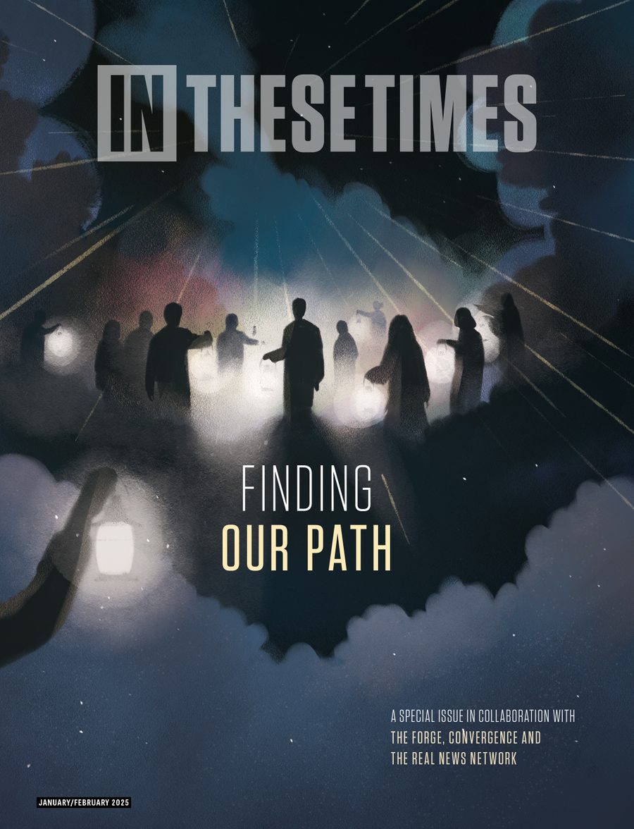 Finding Our Path - In These Times